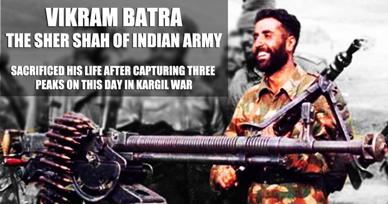 The Story Of Vikram Batra Aka Sher Shah Who Gave His Life On This Day ...
